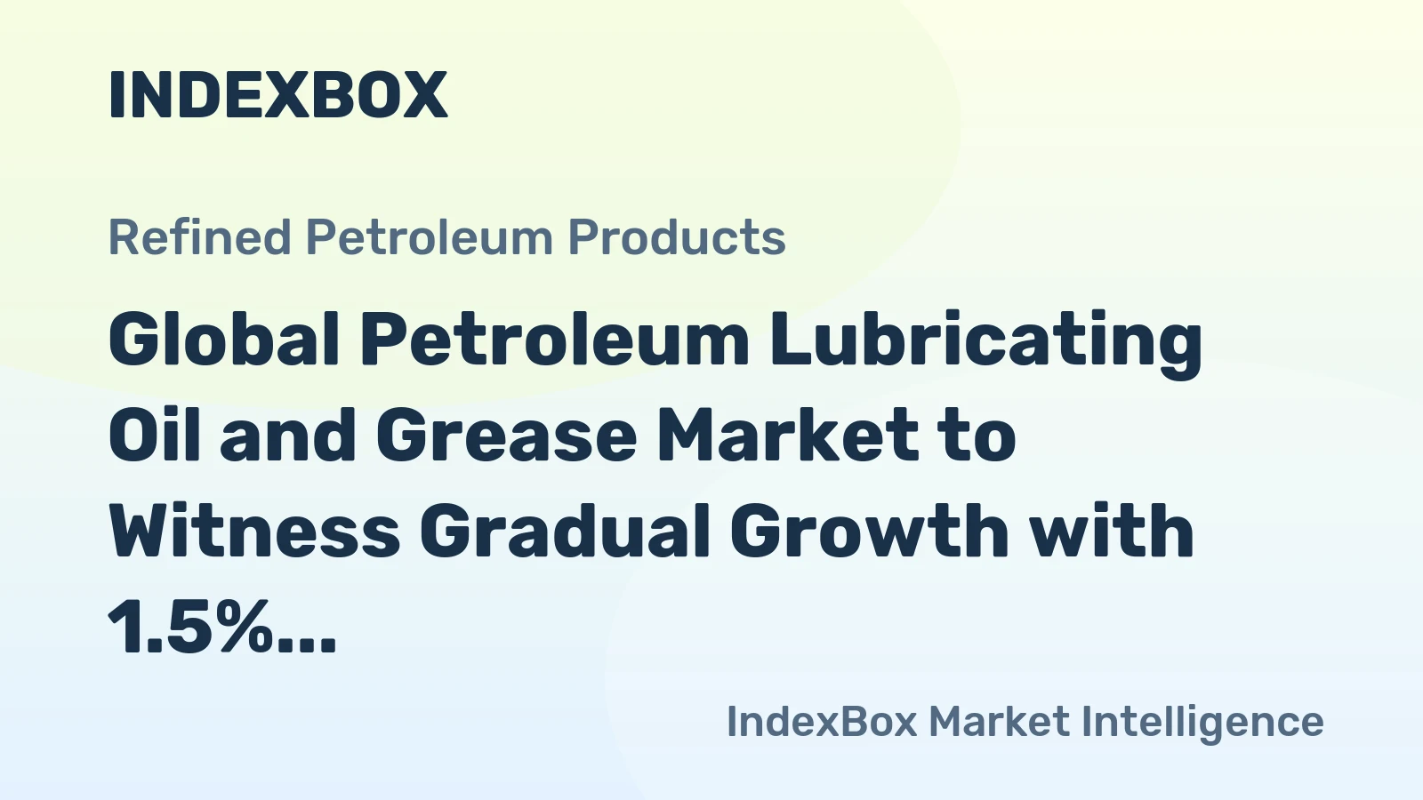 Global Petroleum Lubricating Oil and Grease Market to Witness Gradual Growth with 1.5% CAGR, Reaching $61.3B by 2035