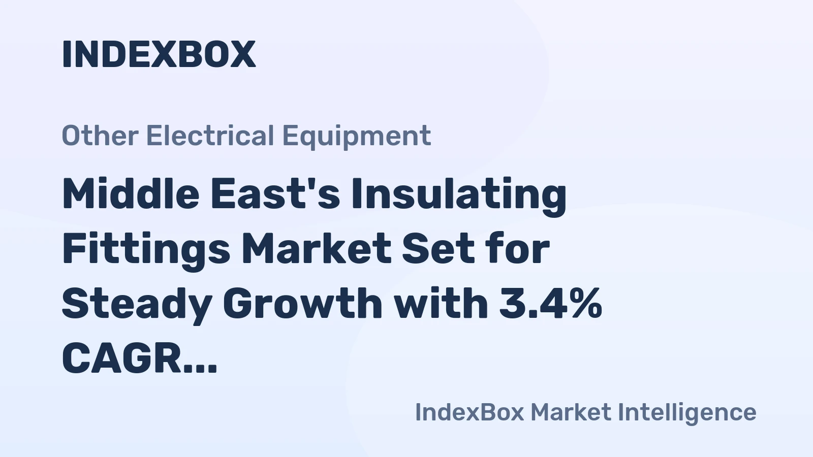Middle East's Insulating Fittings Market Set for Steady Growth with 3.4% CAGR in Value