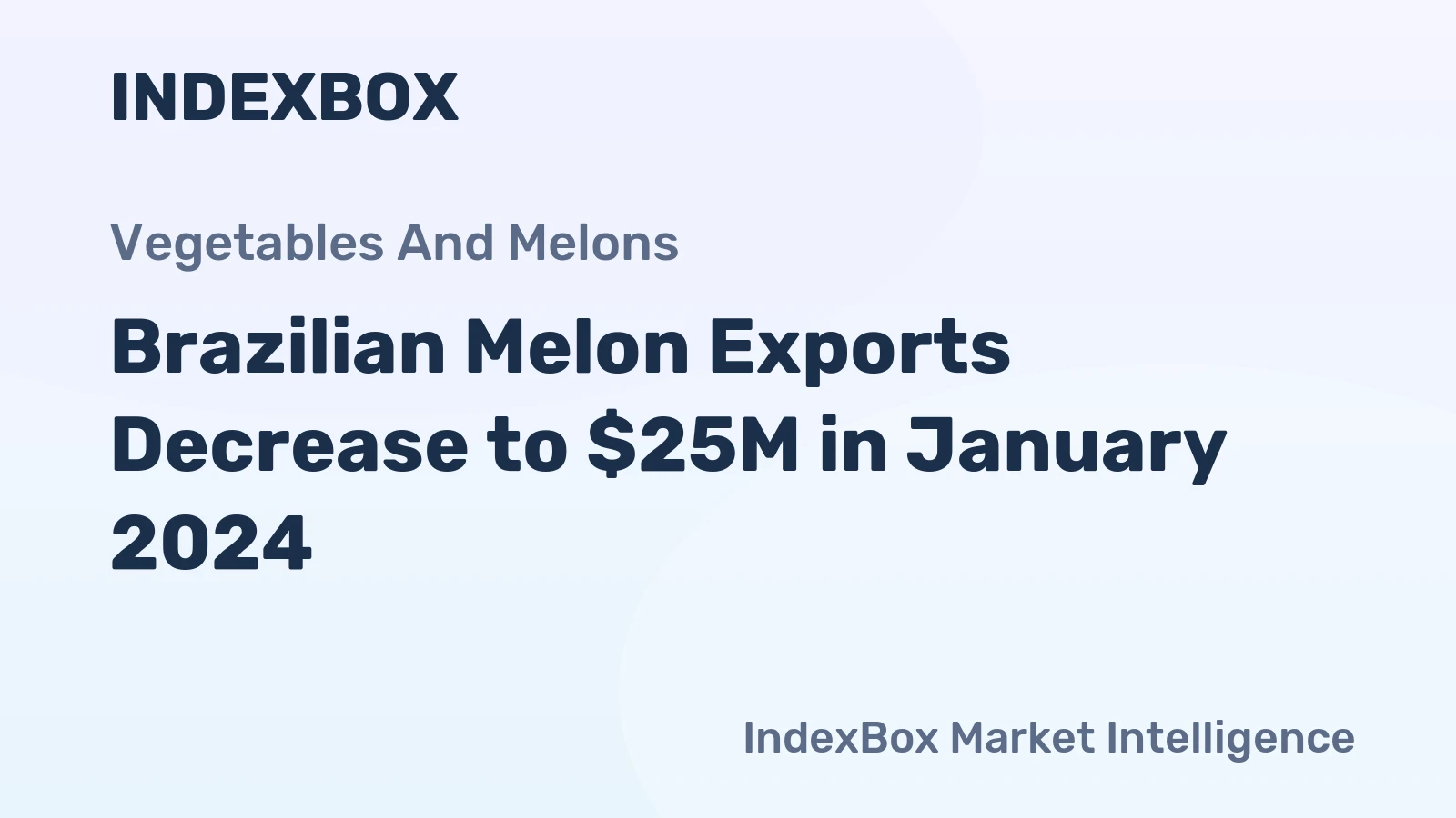 Brazilian Melon Exports Decrease to $25M in January 2024