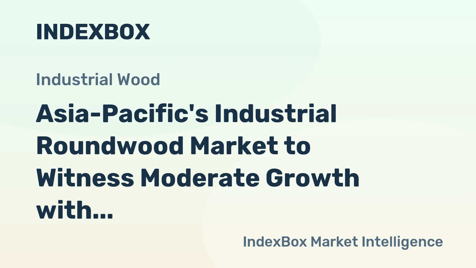 Asia-Pacific's Industrial Roundwood Market to Witness Moderate Growth with a CAGR of +1.0% by 2035