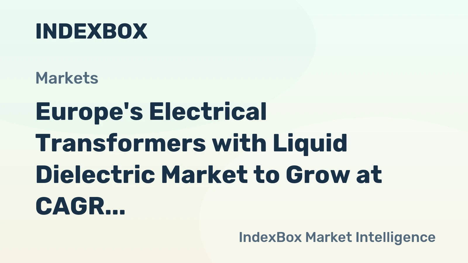 Europe's Electrical Transformers with Liquid Dielectric Market to Grow at CAGR of +0.7% by 2035