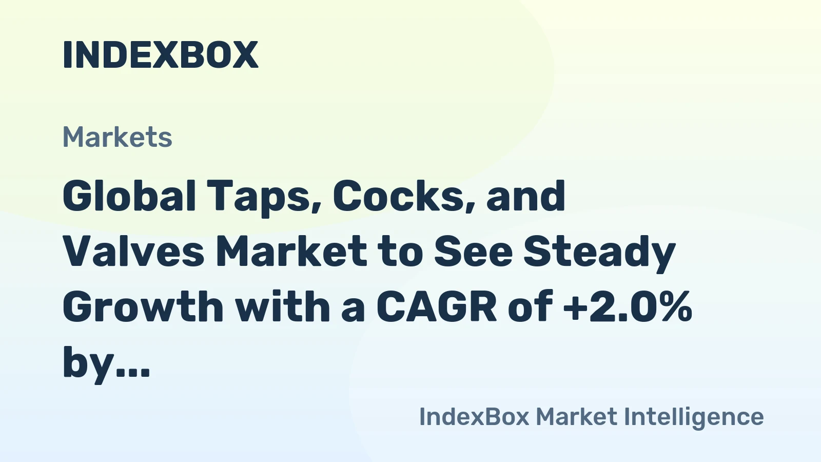 Global Taps, Cocks, and Valves Market to See Steady Growth with a CAGR of +2.0% by 2035, Reaching $331.3B in Value