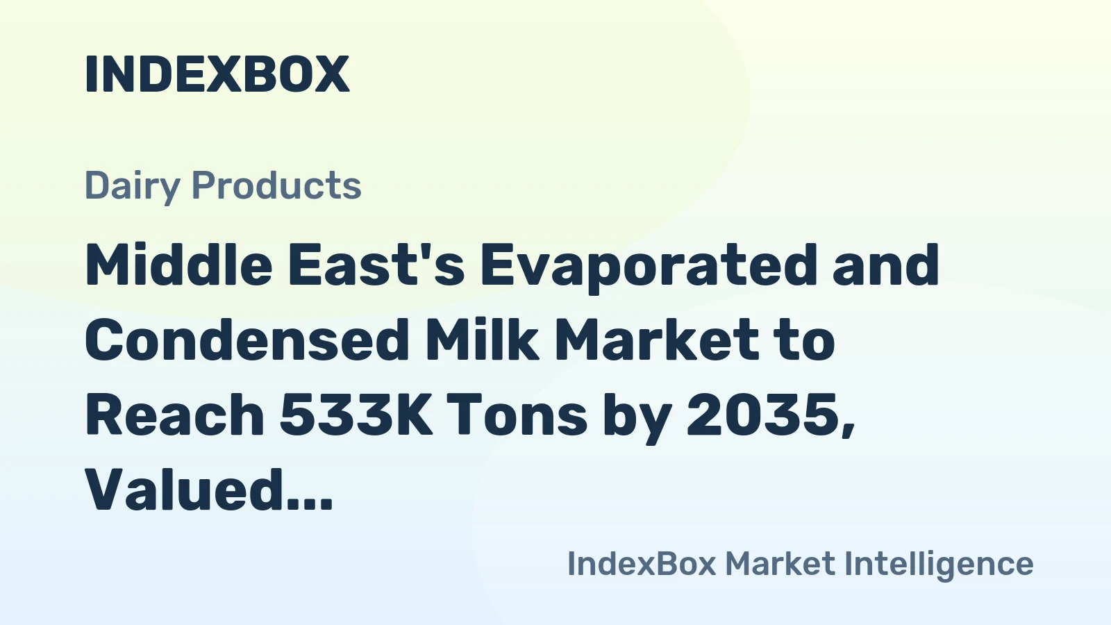 Middle East's Evaporated and Condensed Milk Market to Reach 533K Tons by 2035, Valued at $1.1B