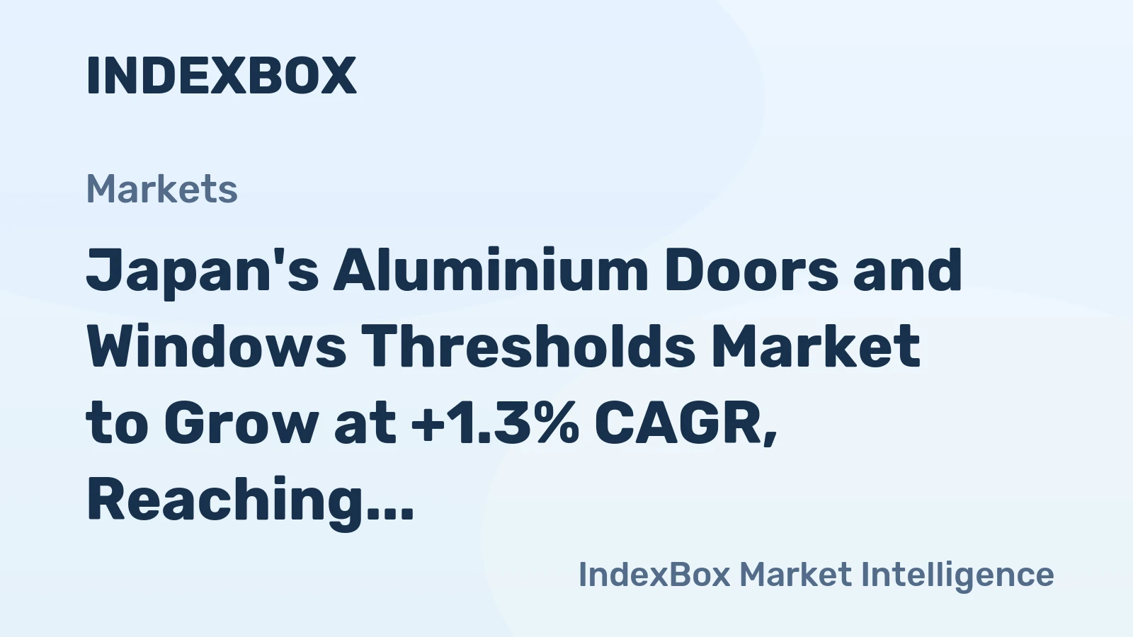 Japan's Aluminium Doors and Windows Thresholds Market to Grow at +1.3% CAGR, Reaching $3.6B by 2035