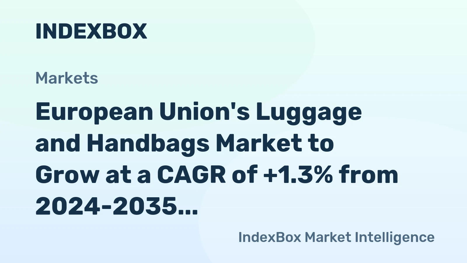 European Union's Luggage and Handbags Market to Grow at a CAGR of +1.3% from 2024-2035