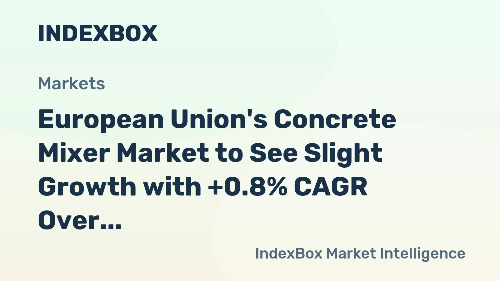 European Union's Concrete Mixer Market to See Slight Growth with +0.8% CAGR Over Next Decade