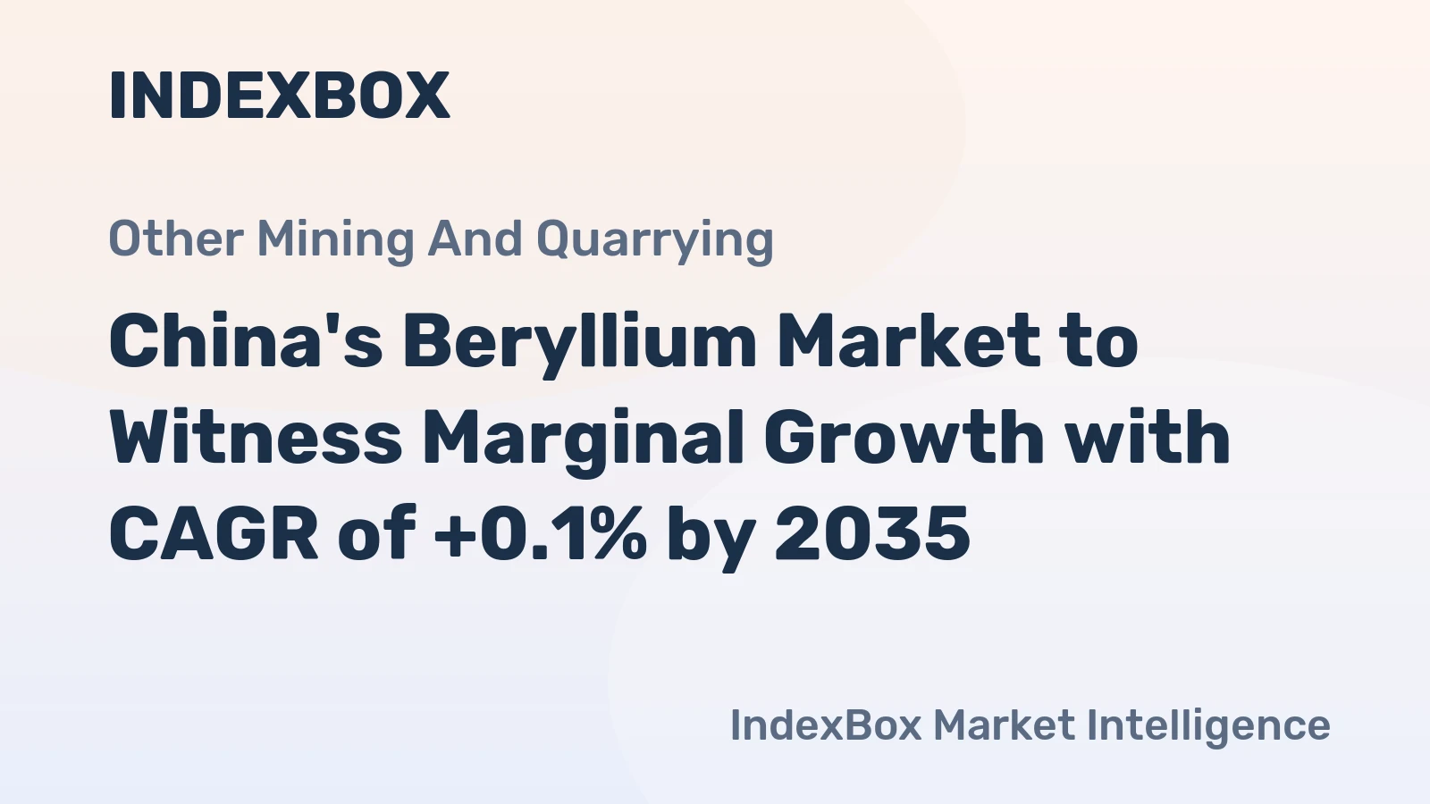 China's Beryllium Market to Witness Marginal Growth with CAGR of +0.1% by 2035