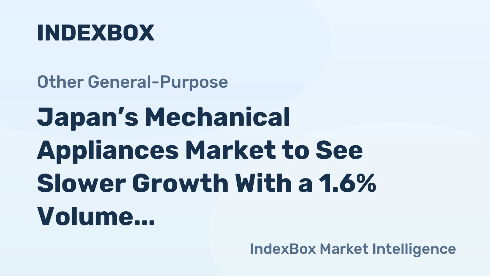 Japan’s Mechanical Appliances Market to See Slower Growth With a 1.6% Volume CAGR Through 2035