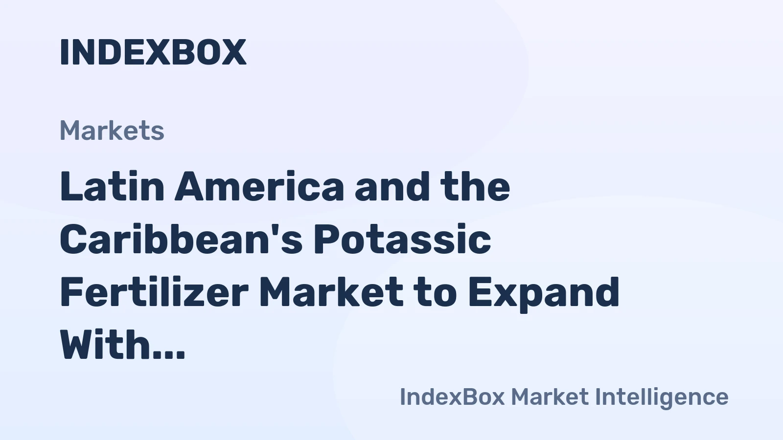 Latin America and the Caribbean's Potassic Fertilizer Market to Expand With a 2.7% CAGR Through 2035