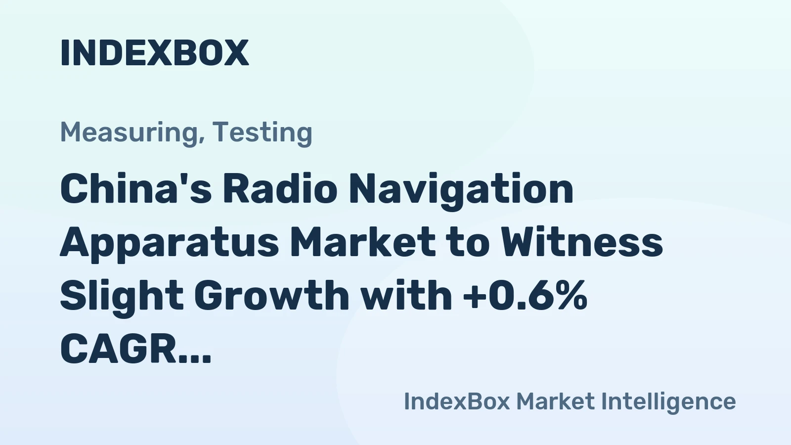 China's Radio Navigation Apparatus Market to Witness Slight Growth with +0.6% CAGR from 2024-2035