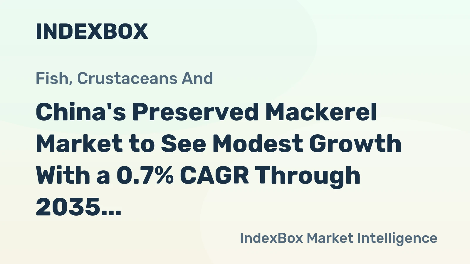 China's Preserved Mackerel Market to See Modest Growth With a 0.7% CAGR Through 2035