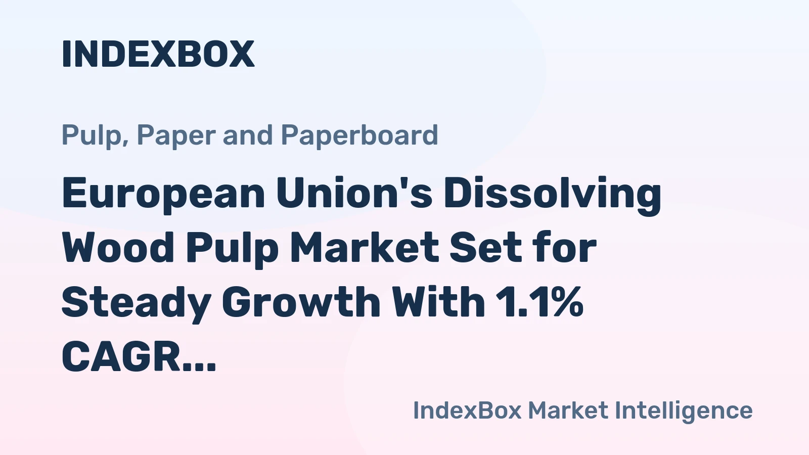 European Union's Dissolving Wood Pulp Market Set for Steady Growth With 1.1% CAGR Through 2035