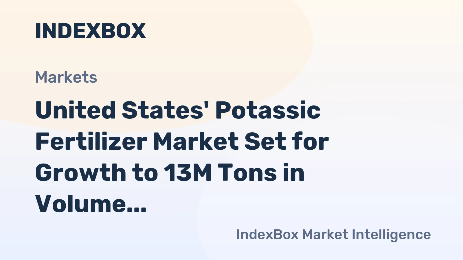 United States' Potassic Fertilizer Market Set for Growth to 13M Tons in Volume and $4.4B in Value