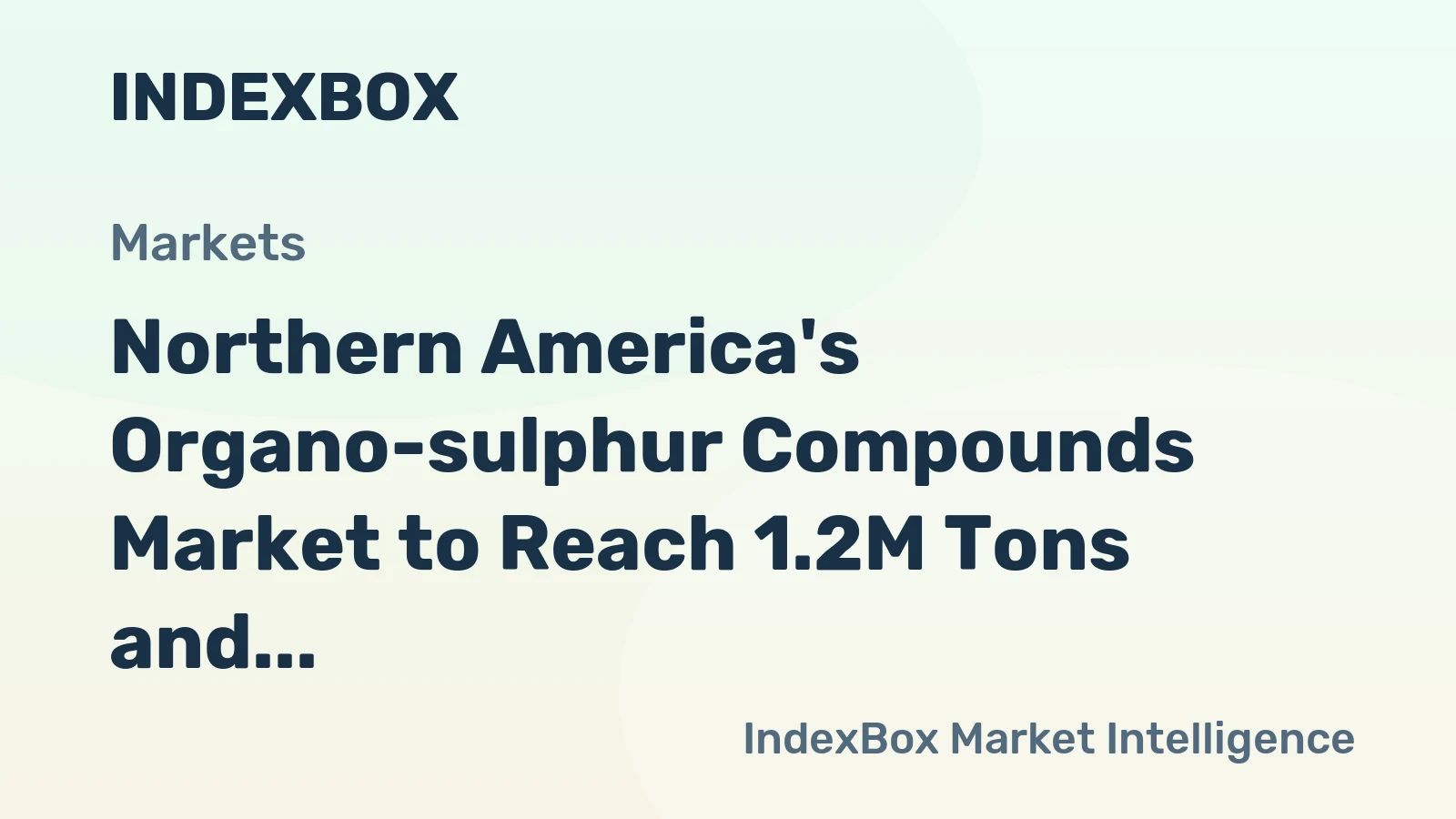 Northern America's Organo-sulphur Compounds Market to Reach 1.2M Tons and $6.1B by 2035