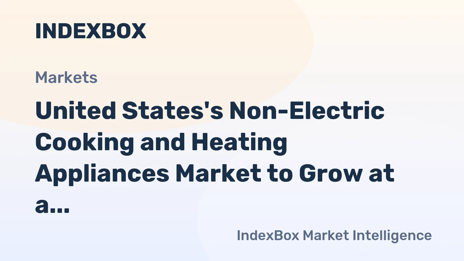 United States's Non-Electric Cooking and Heating Appliances Market to Grow at a CAGR of +1.2%, Reaching $3.3B by 2035