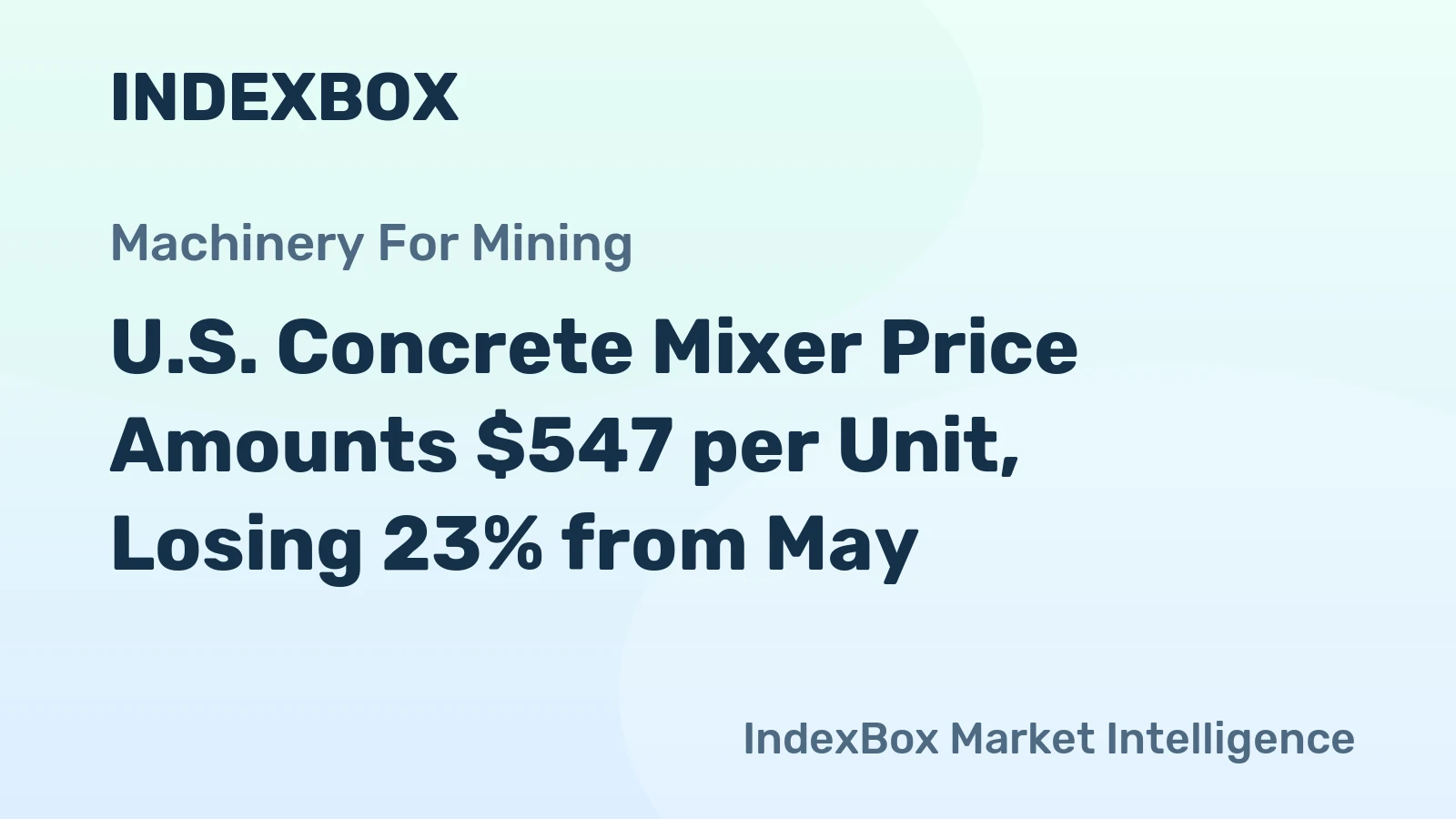 U.S. Concrete Mixer Price Amounts $547 per Unit, Losing 23% from May