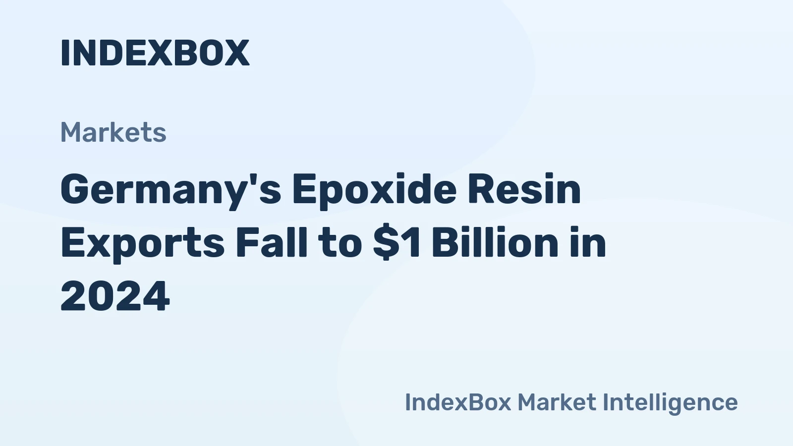 Germany's Epoxide Resin Exports Fall to $1 Billion in 2024