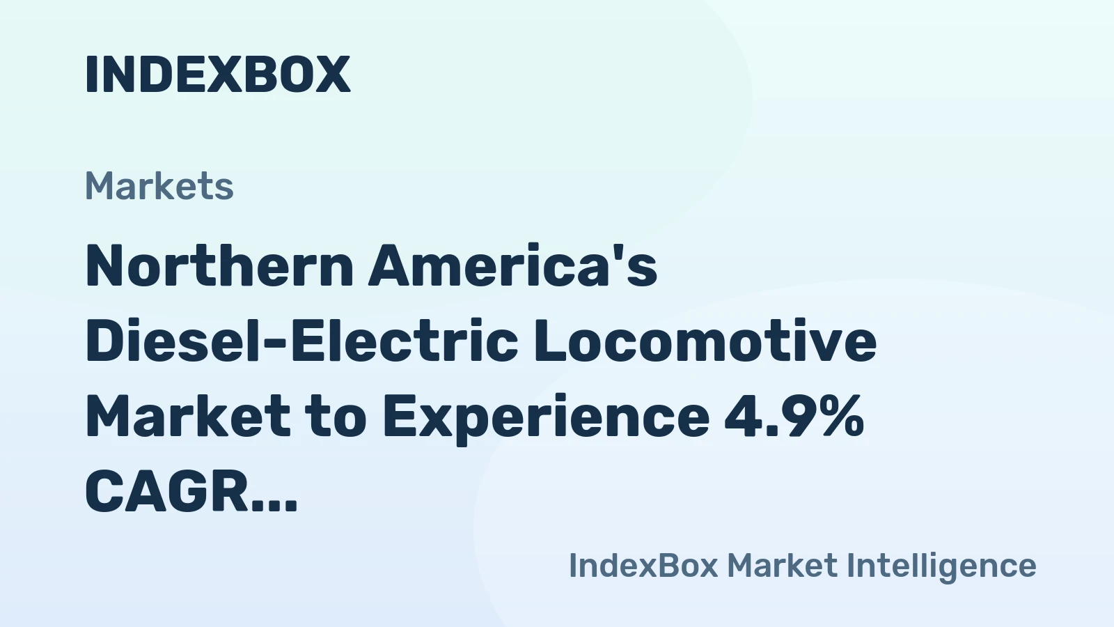 Northern America's Diesel-Electric Locomotive Market to Experience 4.9% CAGR Growth over 2024-2035