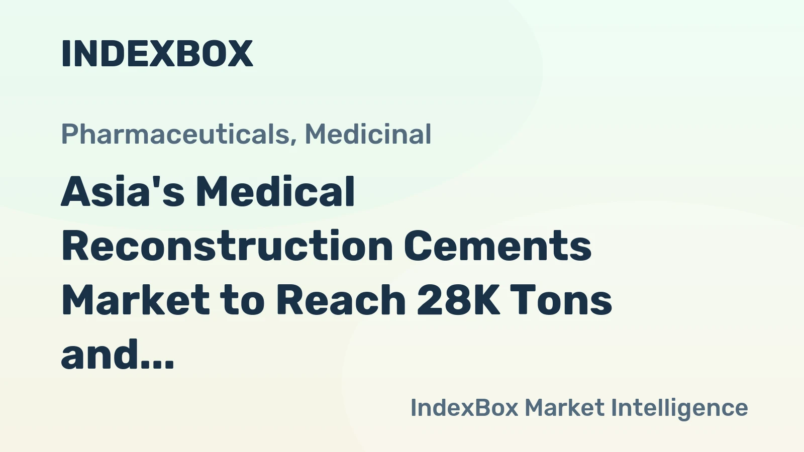 Asia's Medical Reconstruction Cements Market to Reach 28K Tons and $2.3B by 2035
