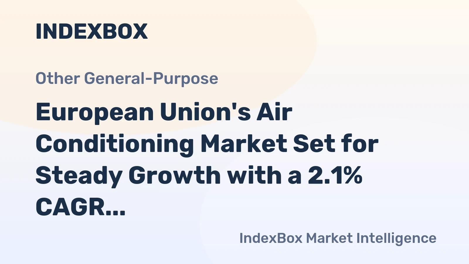 European Union's Air Conditioning Market Set for Steady Growth with a 2.1% CAGR in Value
