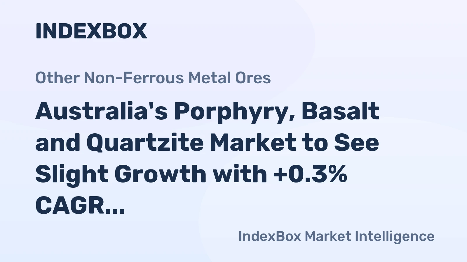 Australia's Porphyry, Basalt and Quartzite Market to See Slight Growth with +0.3% CAGR Over Next Decade