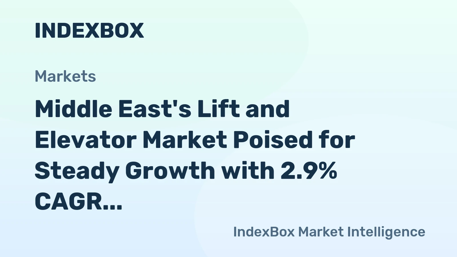 Middle East's Lift and Elevator Market Poised for Steady Growth with 2.9% CAGR