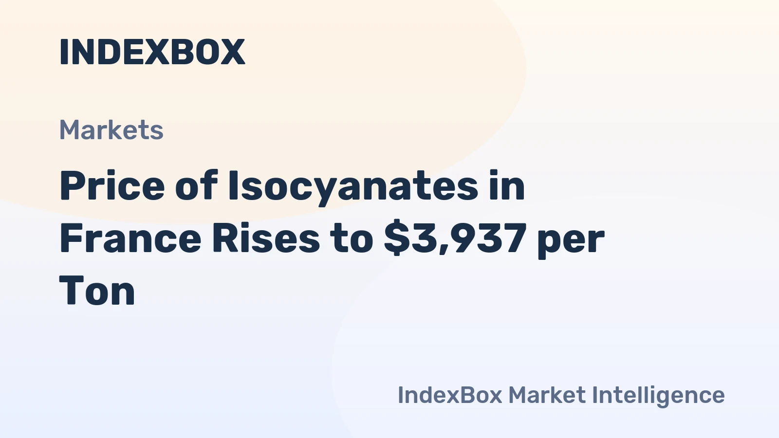 Price of Isocyanates in France Rises to $3,937 per Ton