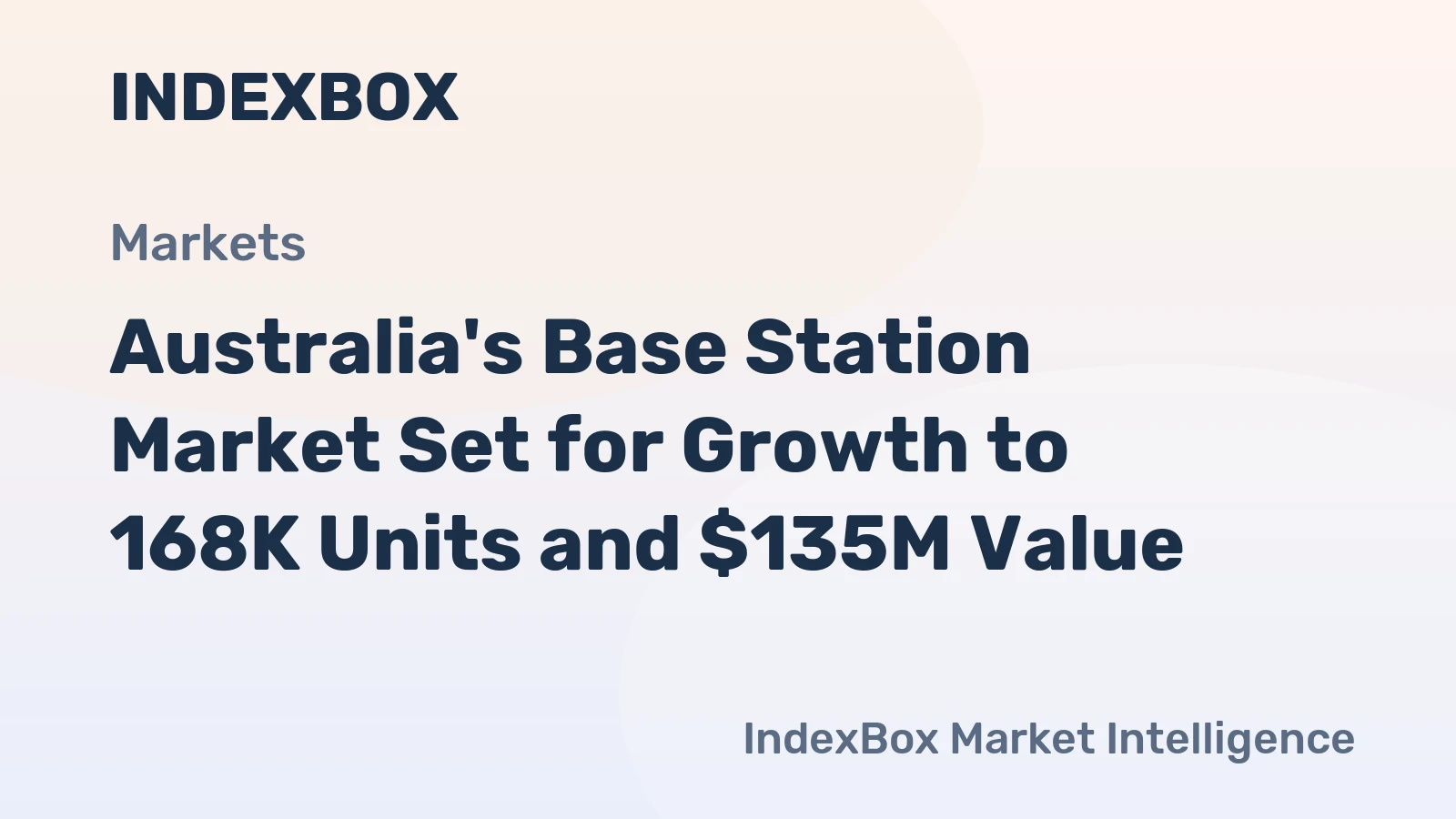 Australia's Base Station Market Set for Growth to 168K Units and $135M Value