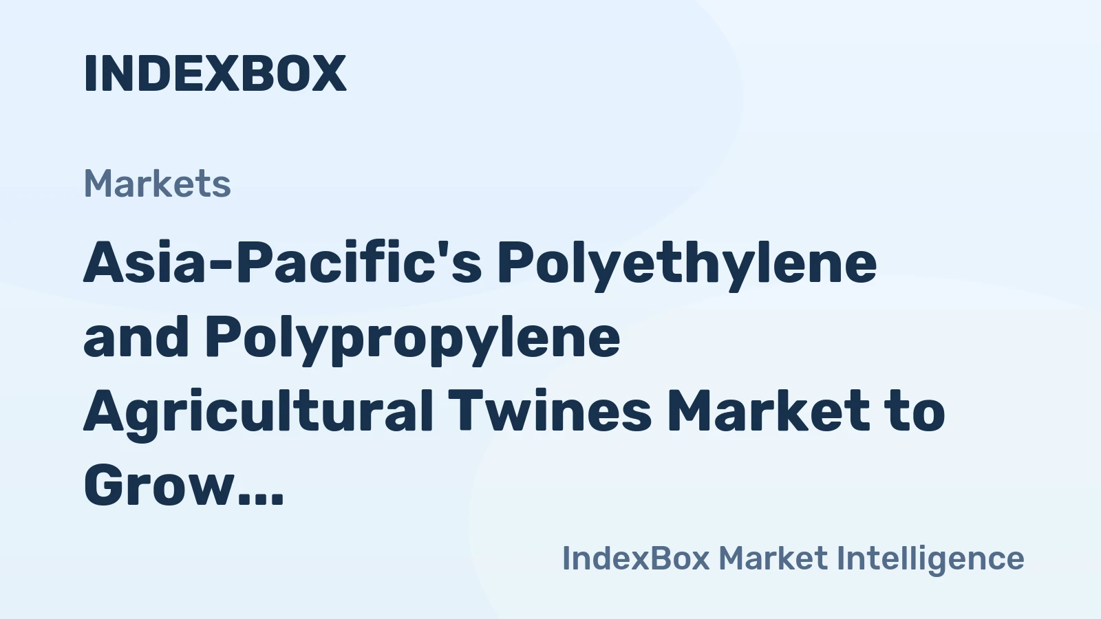 Asia-Pacific's Polyethylene and Polypropylene Agricultural Twines Market to Grow at CAGR of +0.6%, Reaching 335K Tons by 2035