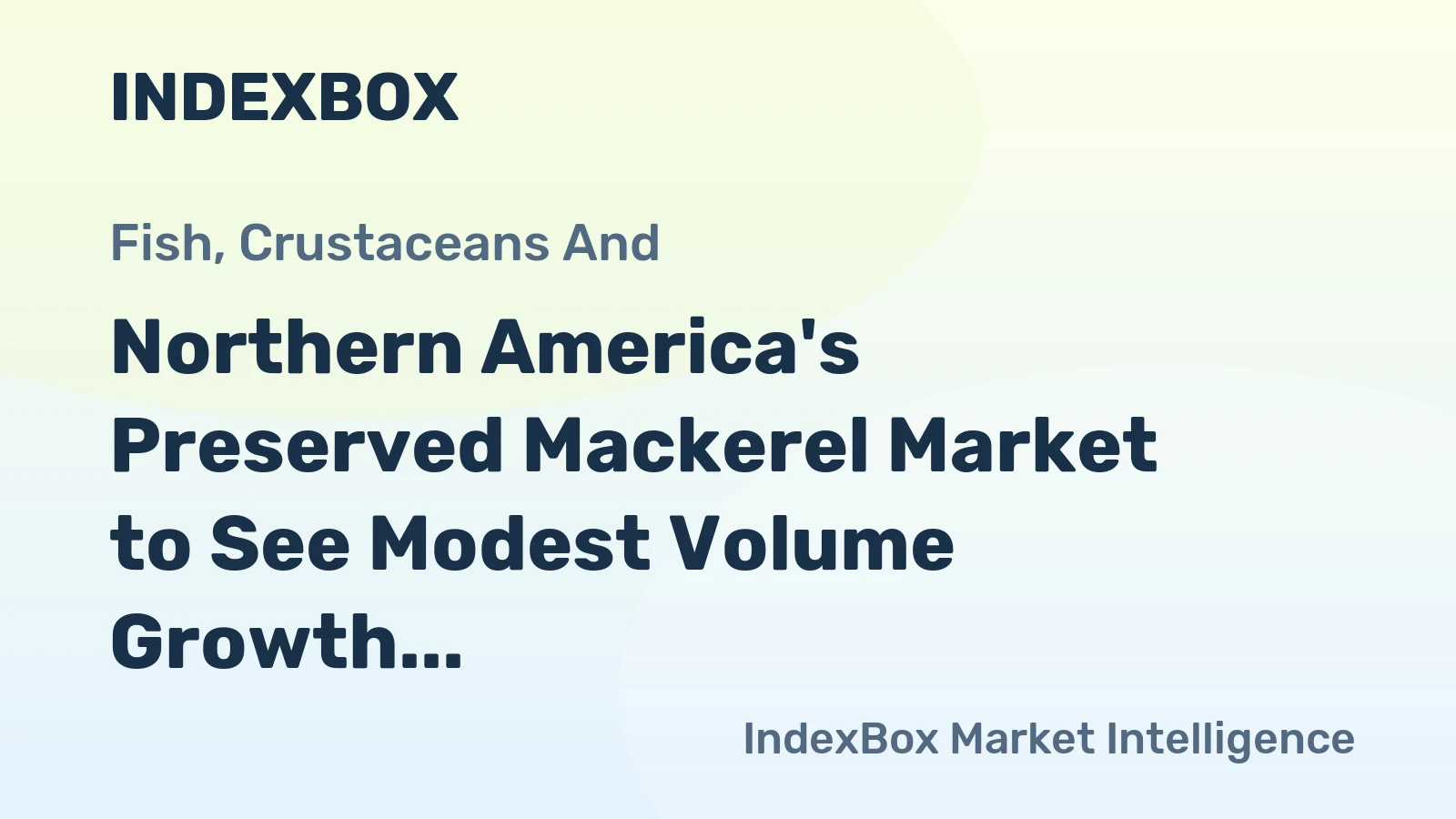 Northern America's Preserved Mackerel Market to See Modest Volume Growth