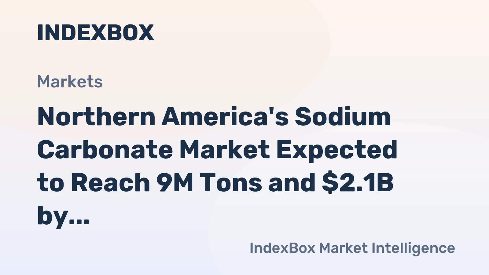Northern America's Sodium Carbonate Market Expected to Reach 9M Tons and $2.1B by 2035, with +1.5% and +2.1% CAGR respectively