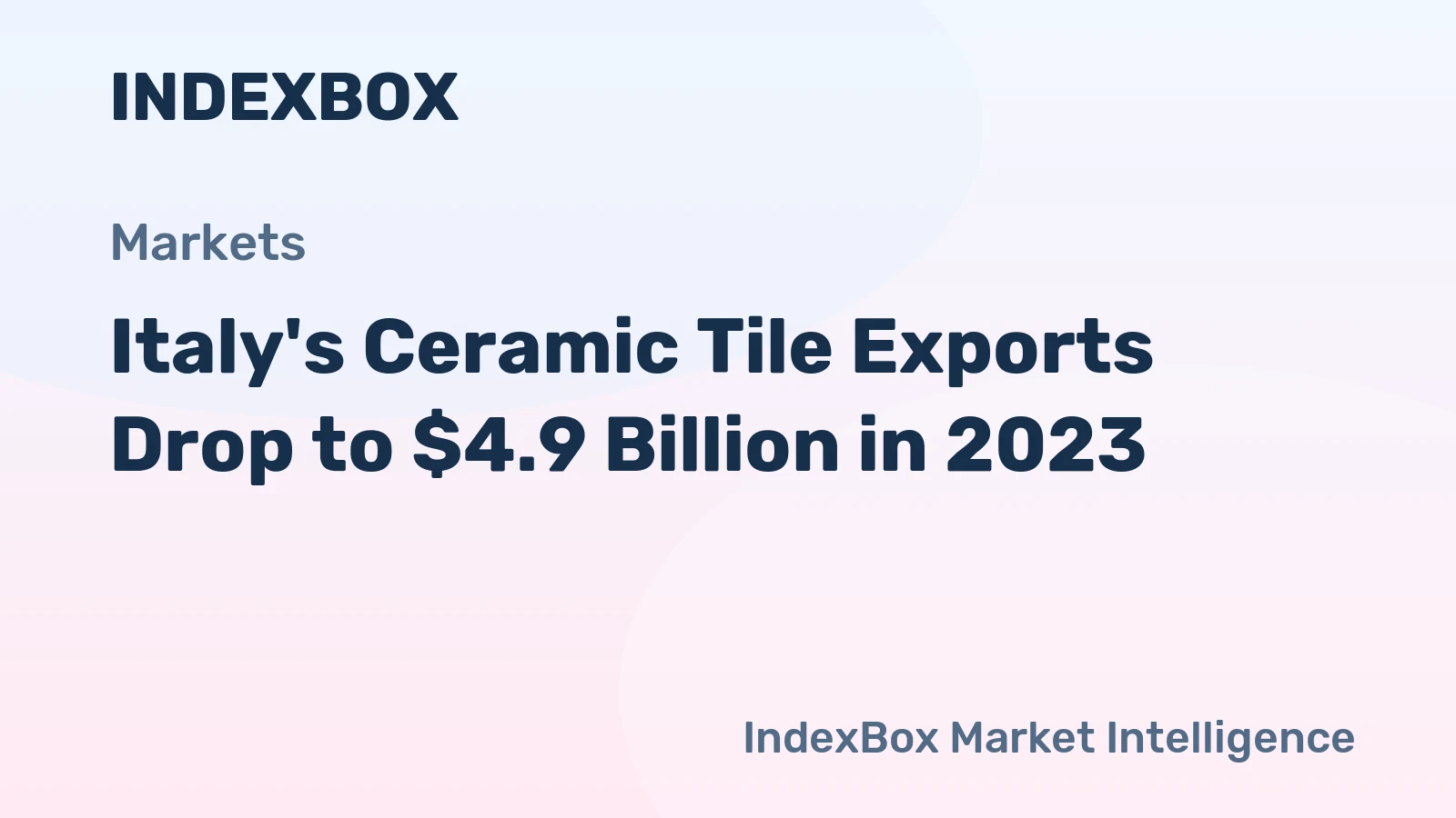 Italy's Ceramic Tile Exports Drop to $4.9 Billion in 2023