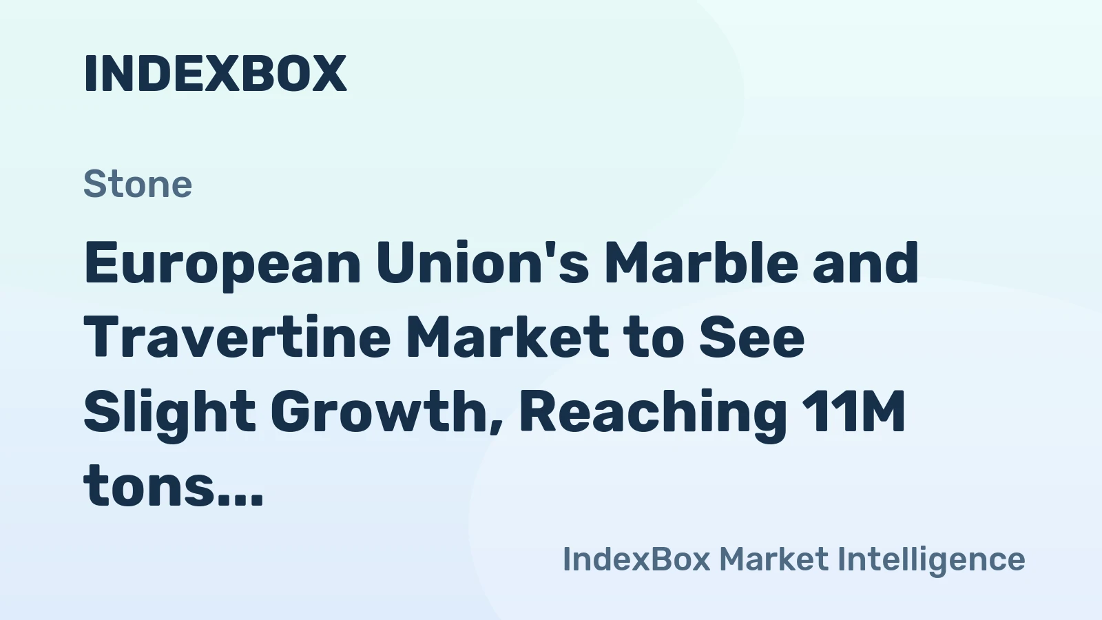 European Union's Marble and Travertine Market to See Slight Growth, Reaching 11M tons and $2.7B by 2035