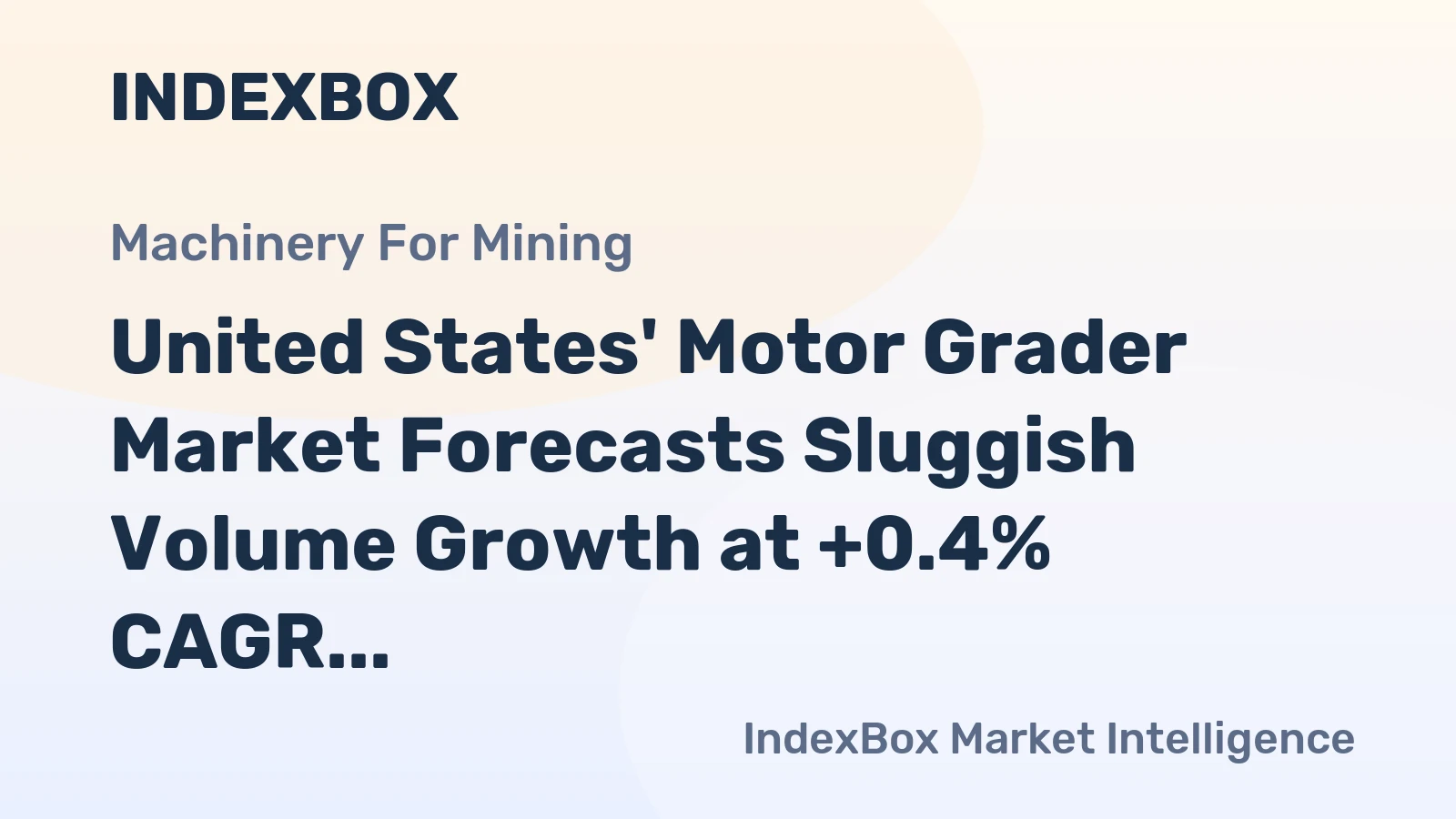 United States' Motor Grader Market Forecasts Sluggish Volume Growth at +0.4% CAGR Through 2035