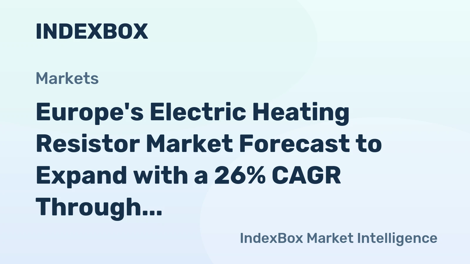 Europe's Electric Heating Resistor Market Forecast to Expand with a 26% CAGR Through 2035