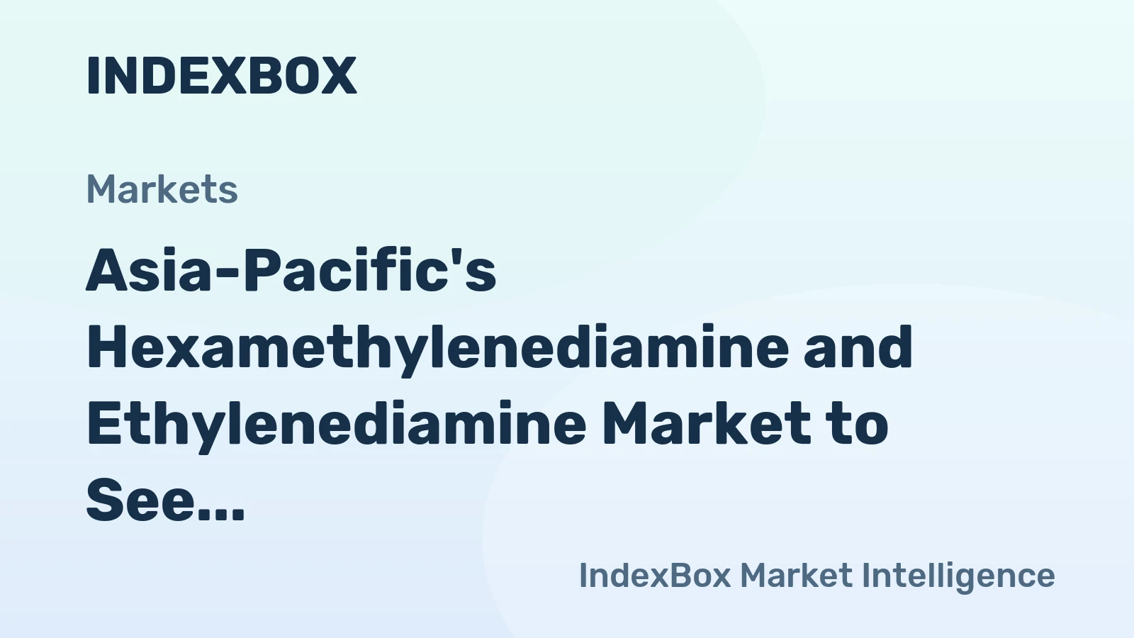 Asia-Pacific's Hexamethylenediamine and Ethylenediamine Market to See Modest Growth with +0.3% CAGR