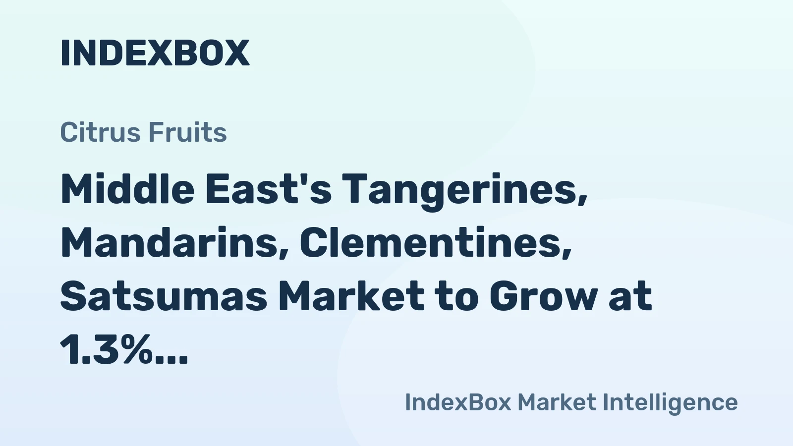 Middle East's Tangerines, Mandarins, Clementines, Satsumas Market to Grow at 1.3% CAGR Over Next Decade