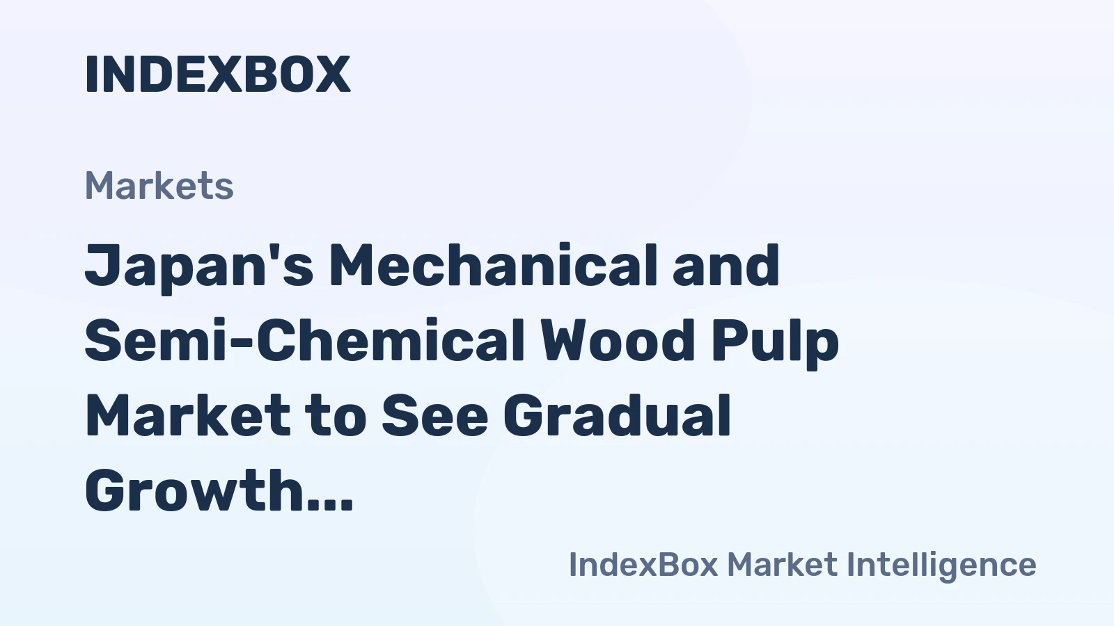 Japan's Mechanical and Semi-Chemical Wood Pulp Market to See Gradual Growth with +0.4% CAGR Over Next Decade