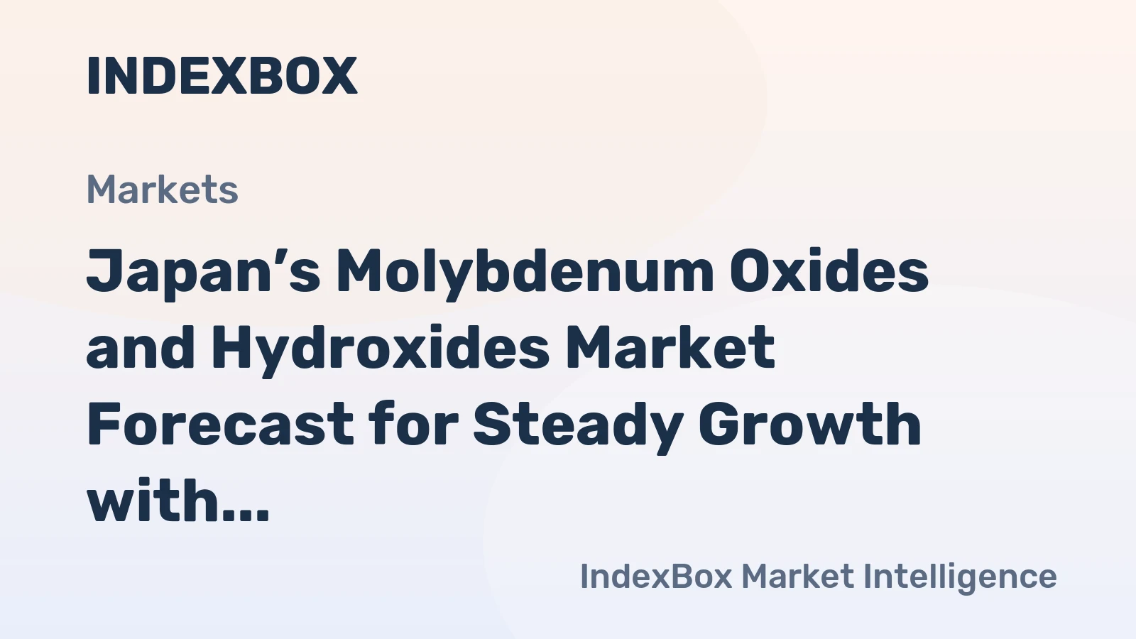 Japan’s Molybdenum Oxides and Hydroxides Market Forecast for Steady Growth with a 1.1% CAGR