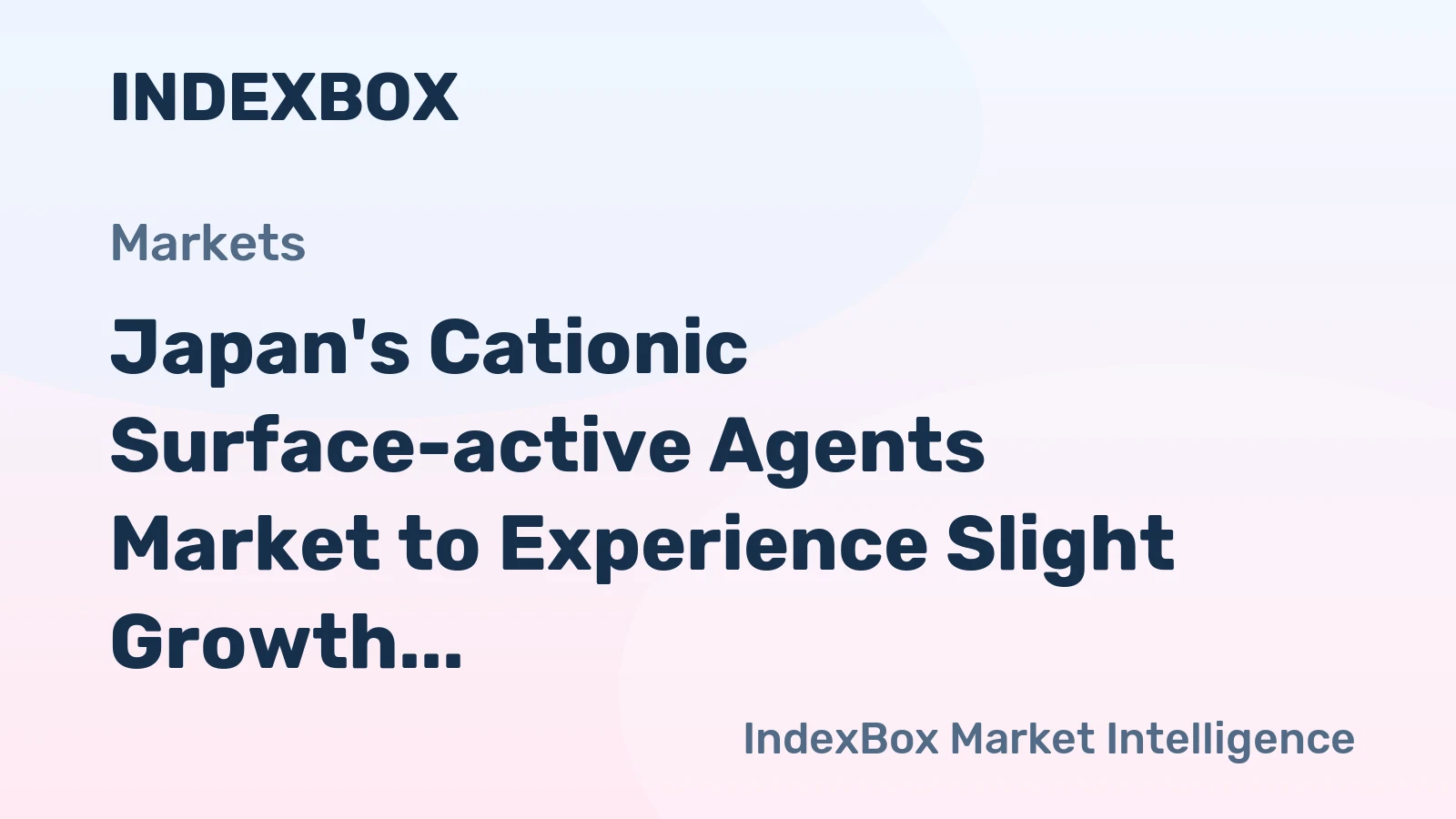 Japan's Cationic Surface-active Agents Market to Experience Slight Growth with +1.0% CAGR