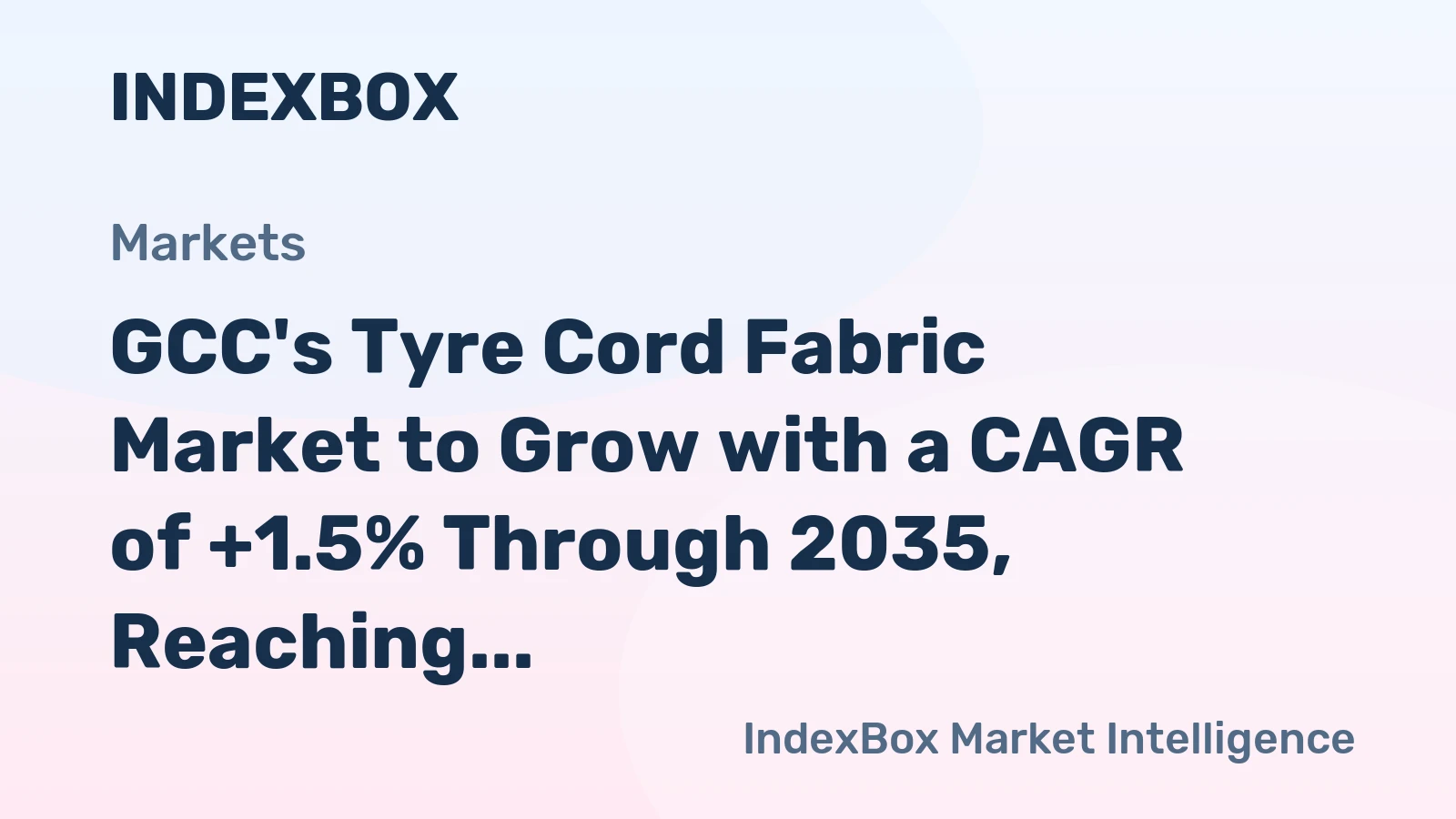 GCC's Tyre Cord Fabric Market to Grow with a CAGR of +1.5% Through 2035, Reaching $324M in Value