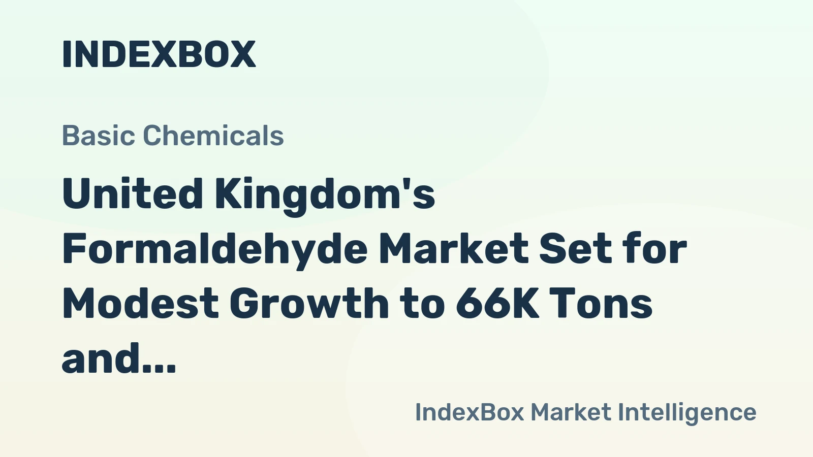 United Kingdom's Formaldehyde Market Set for Modest Growth to 66K Tons and $76M
