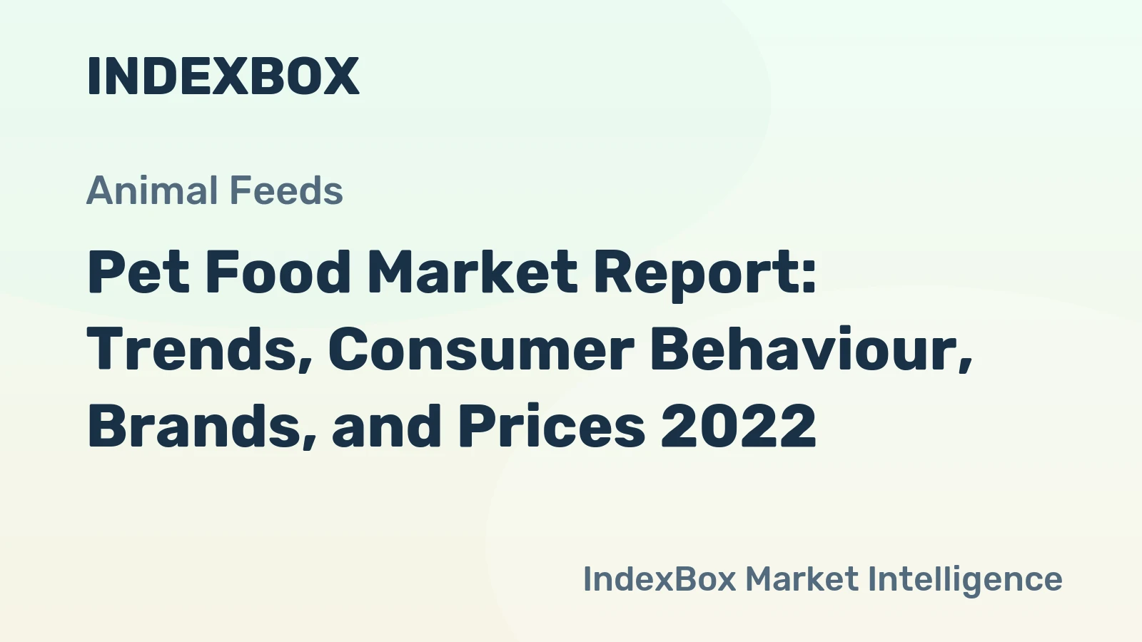 Pet Food Market Report: Trends, Consumer Behaviour, Brands, and Prices 2022