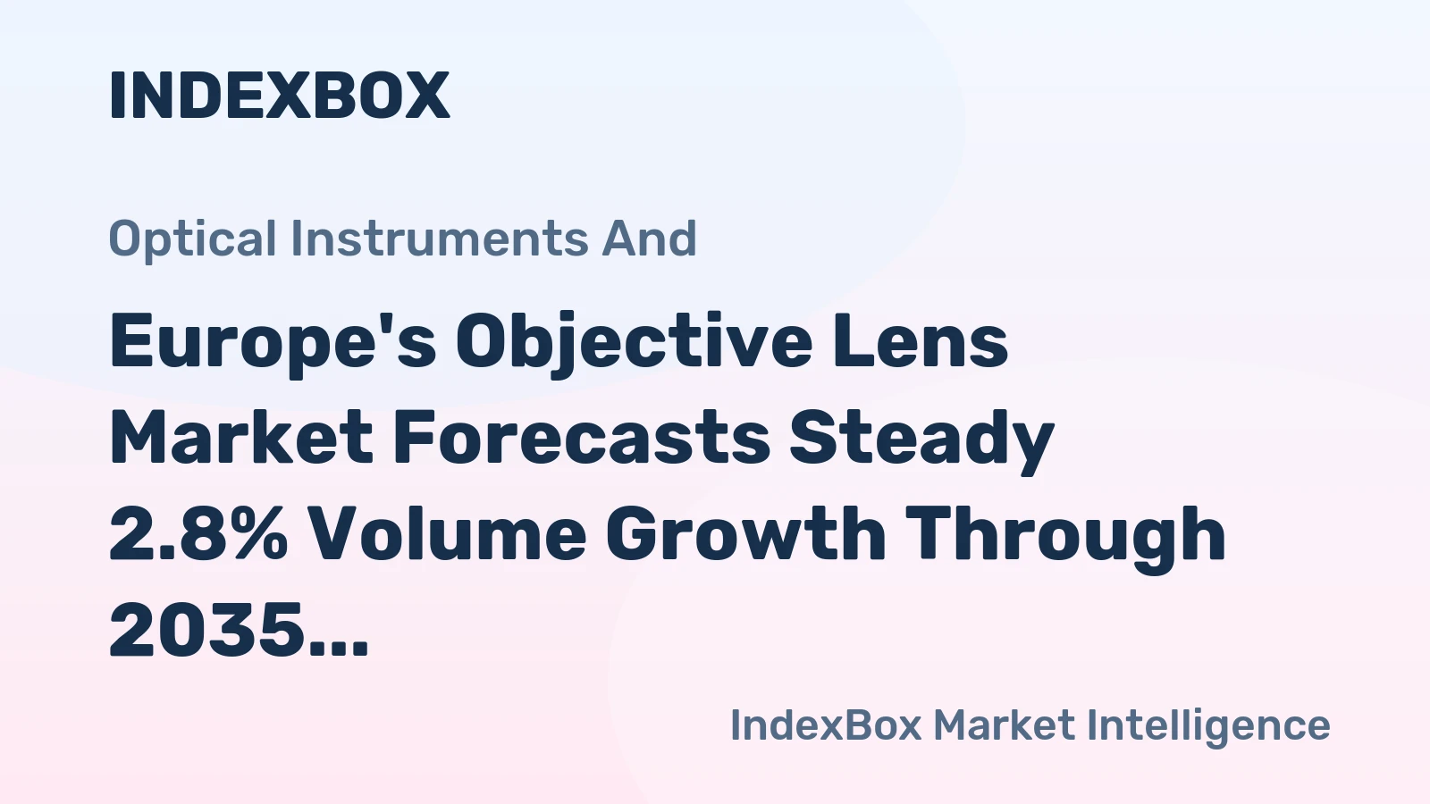 Europe's Objective Lens Market Forecasts Steady 2.8% Volume Growth Through 2035