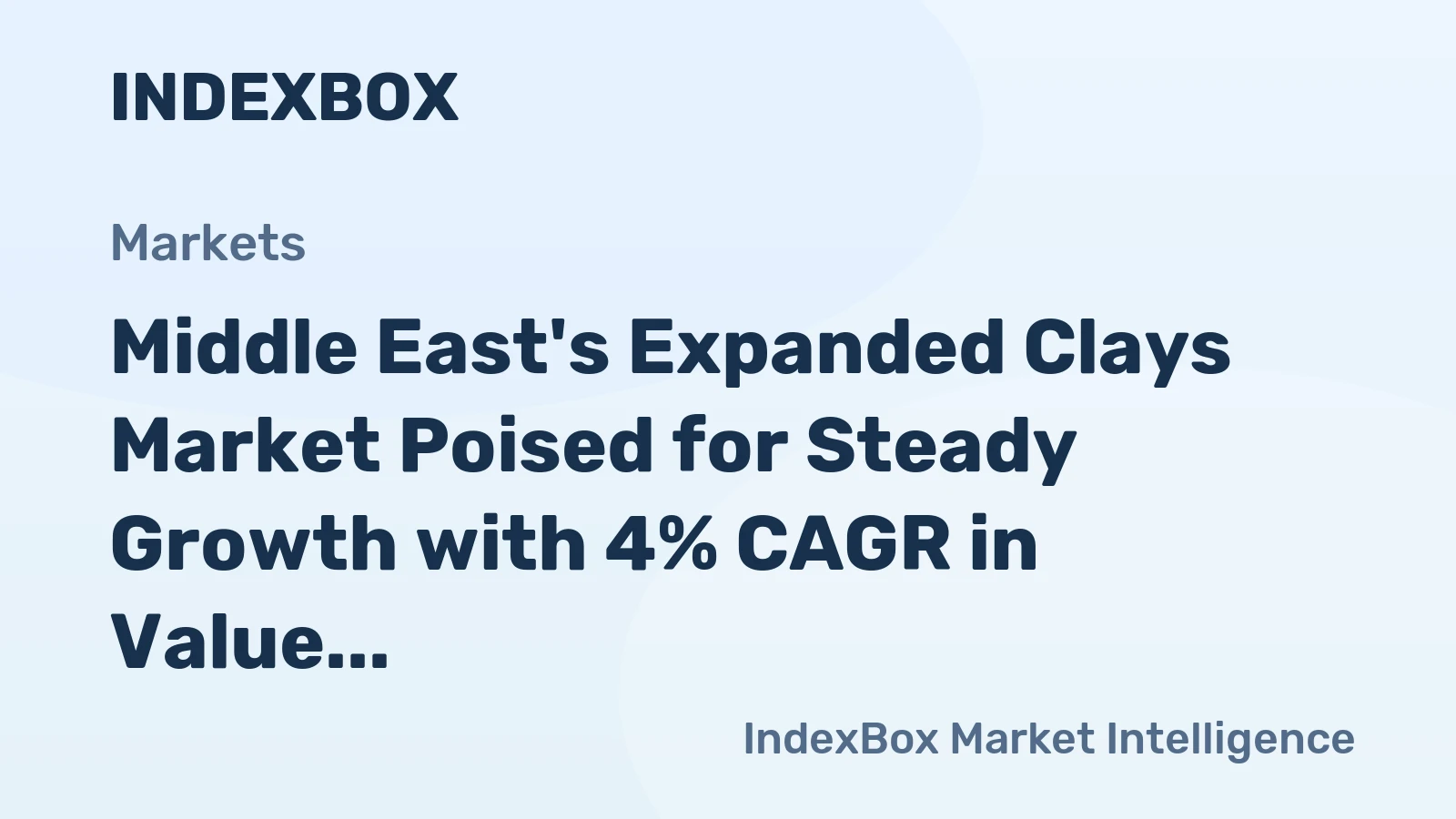 Middle East's Expanded Clays Market Poised for Steady Growth with 4% CAGR in Value