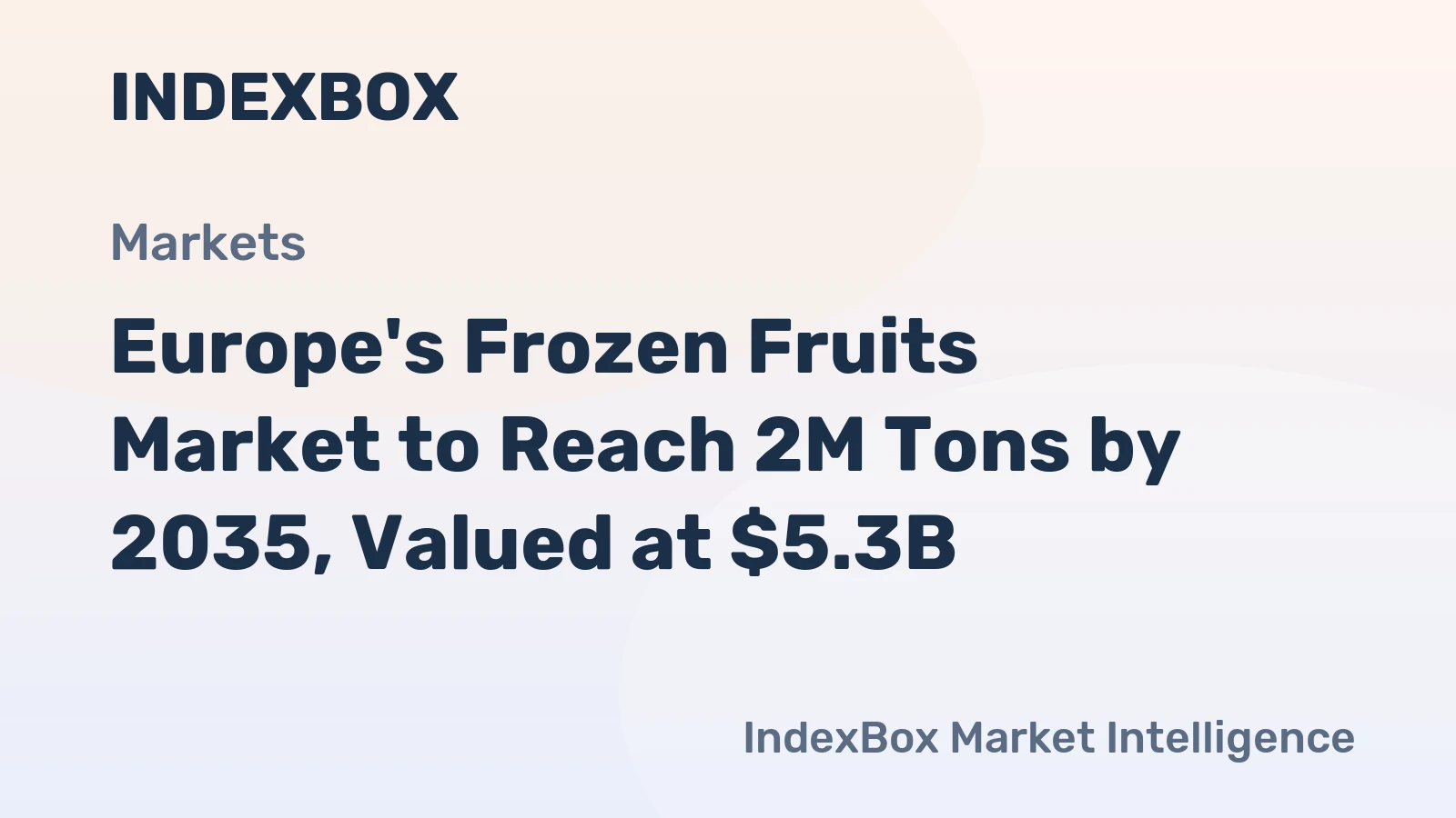 Europe's Frozen Fruits Market to Reach 2M Tons by 2035, Valued at $5.3B