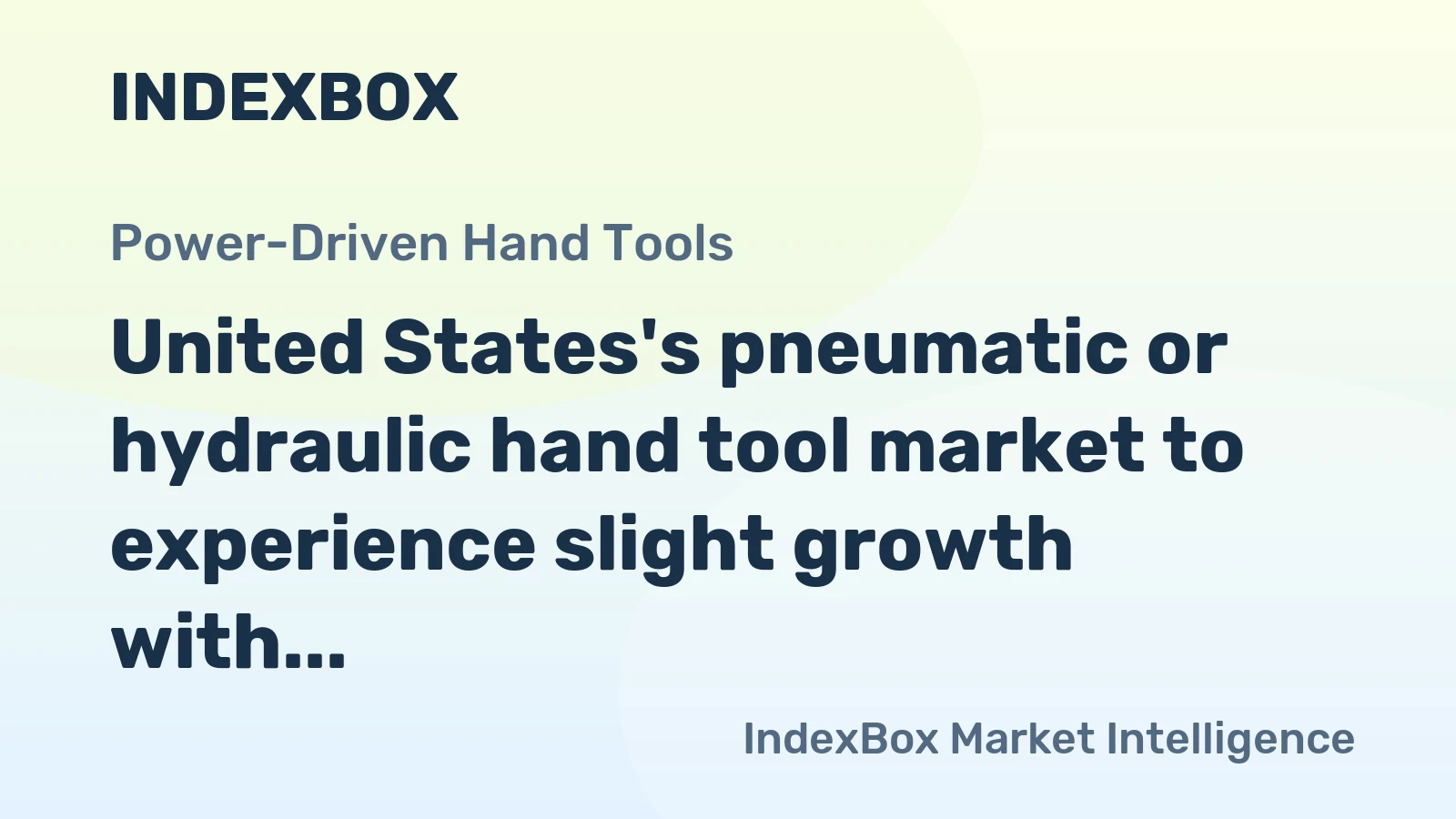 United States's pneumatic or hydraulic hand tool market to experience slight growth with a CAGR of +0.5% over the next decade
