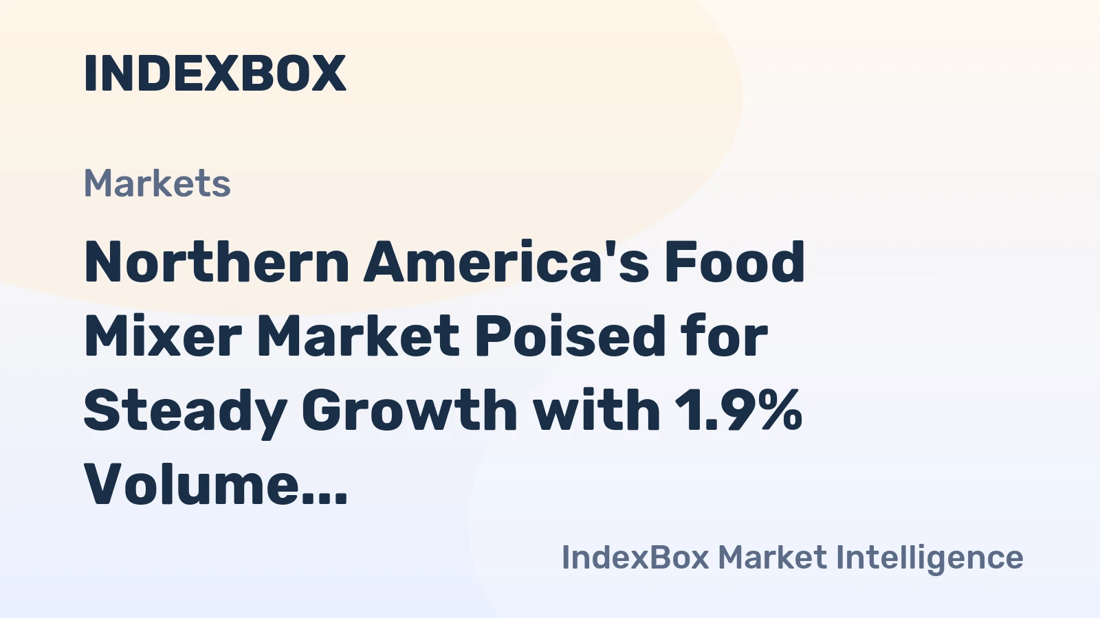 Northern America's Food Mixer Market Poised for Steady Growth with 1.9% Volume CAGR