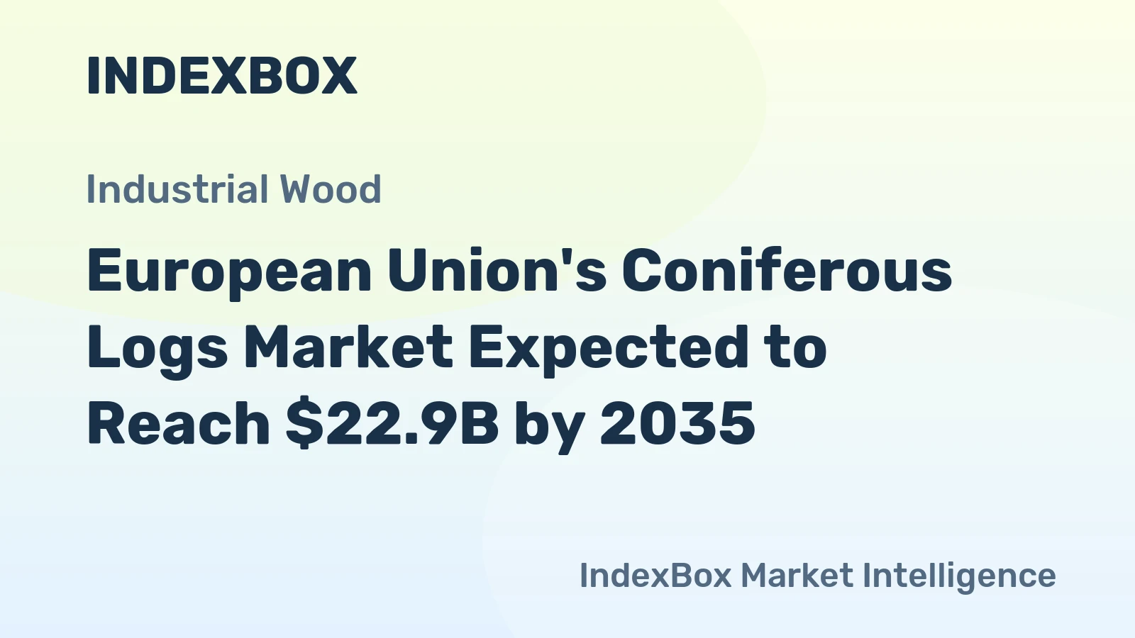 European Union's Coniferous Logs Market Expected to Reach $22.9B by 2035