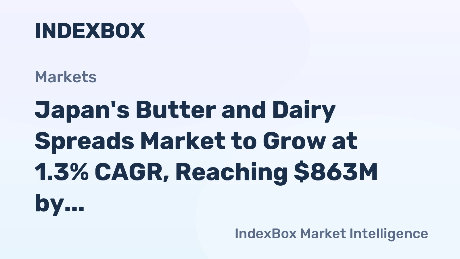 Japan's Butter and Dairy Spreads Market to Grow at 1.3% CAGR, Reaching $863M by 2035